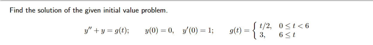 Solved Find the solution of the given initial value problem. | Chegg.com