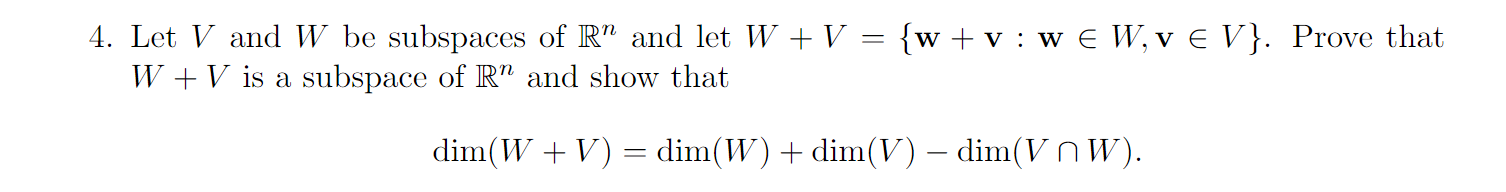 Solved 4. Let V and W be subspaces of R” and let W + V = | Chegg.com