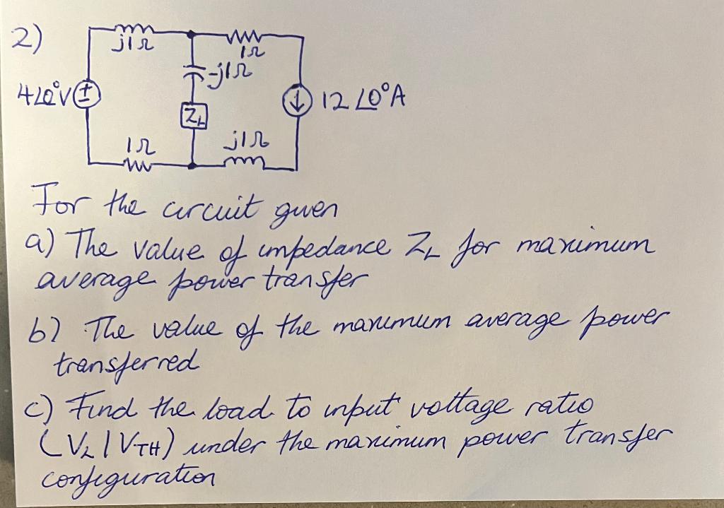 Solved a) The value of impedance ZL for maxumum average | Chegg.com