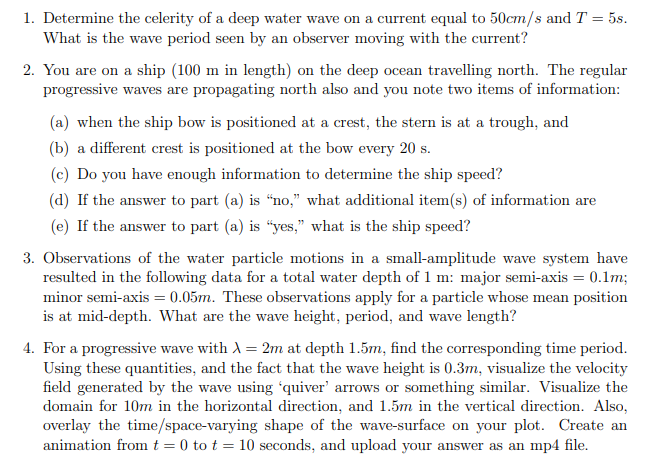 Solved 1. Determine the celerity of a deep water wave on a | Chegg.com