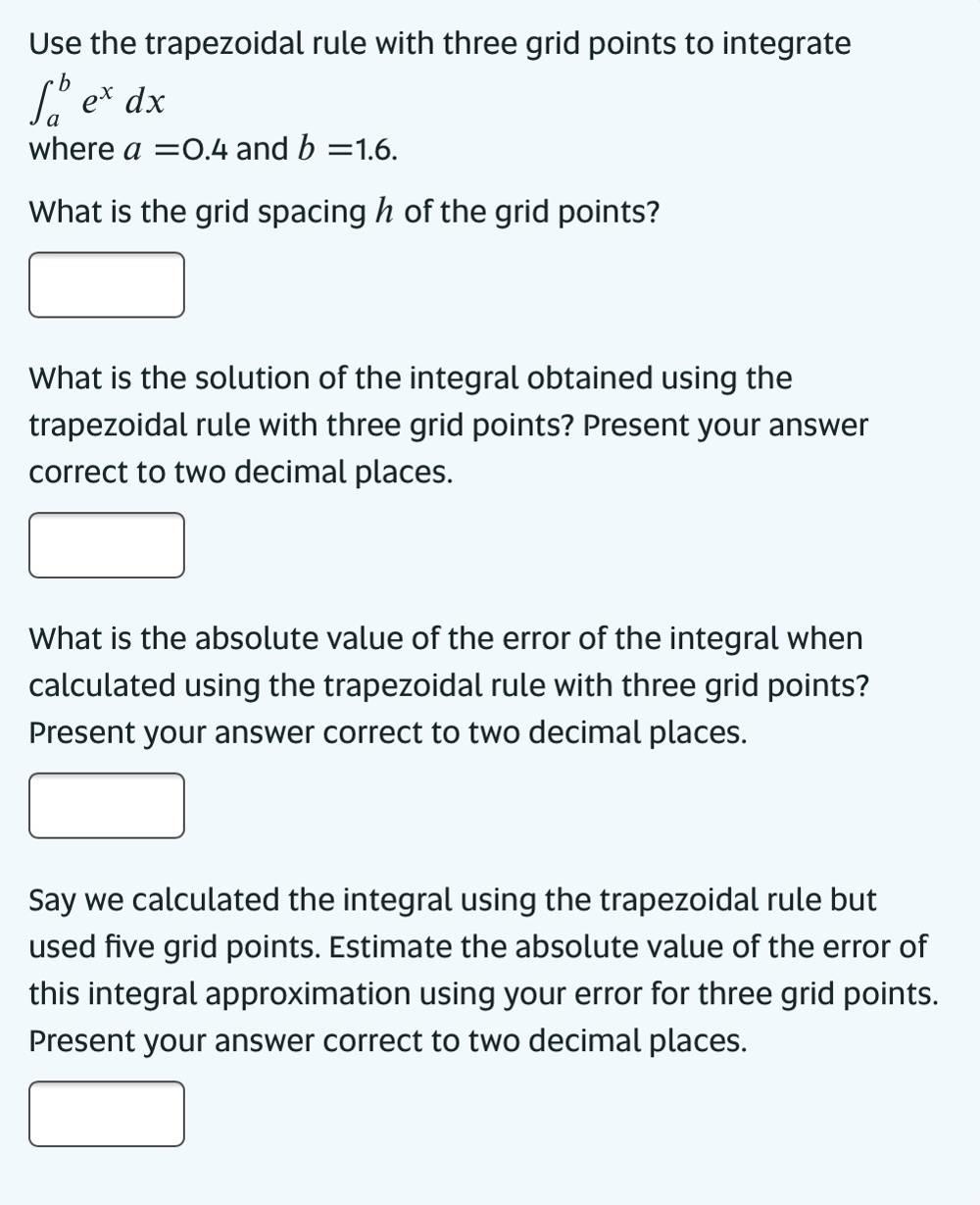 Solved Use the trapezoidal rule with three grid points to | Chegg.com