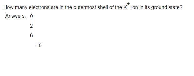 Solved How many electrons are in the outermost shell of the | Chegg.com