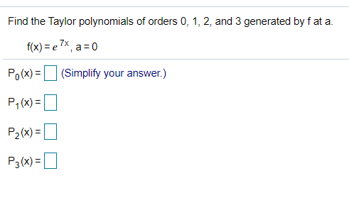 Solved Find the Taylor polynomials of orders 0, 1, 2, and 3 | Chegg.com