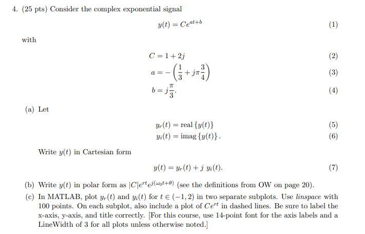 Solved 4. (25 pts) Consider the complex exponential signal | Chegg.com