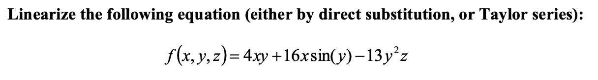 Solved Linearize the following equation (either by direct | Chegg.com
