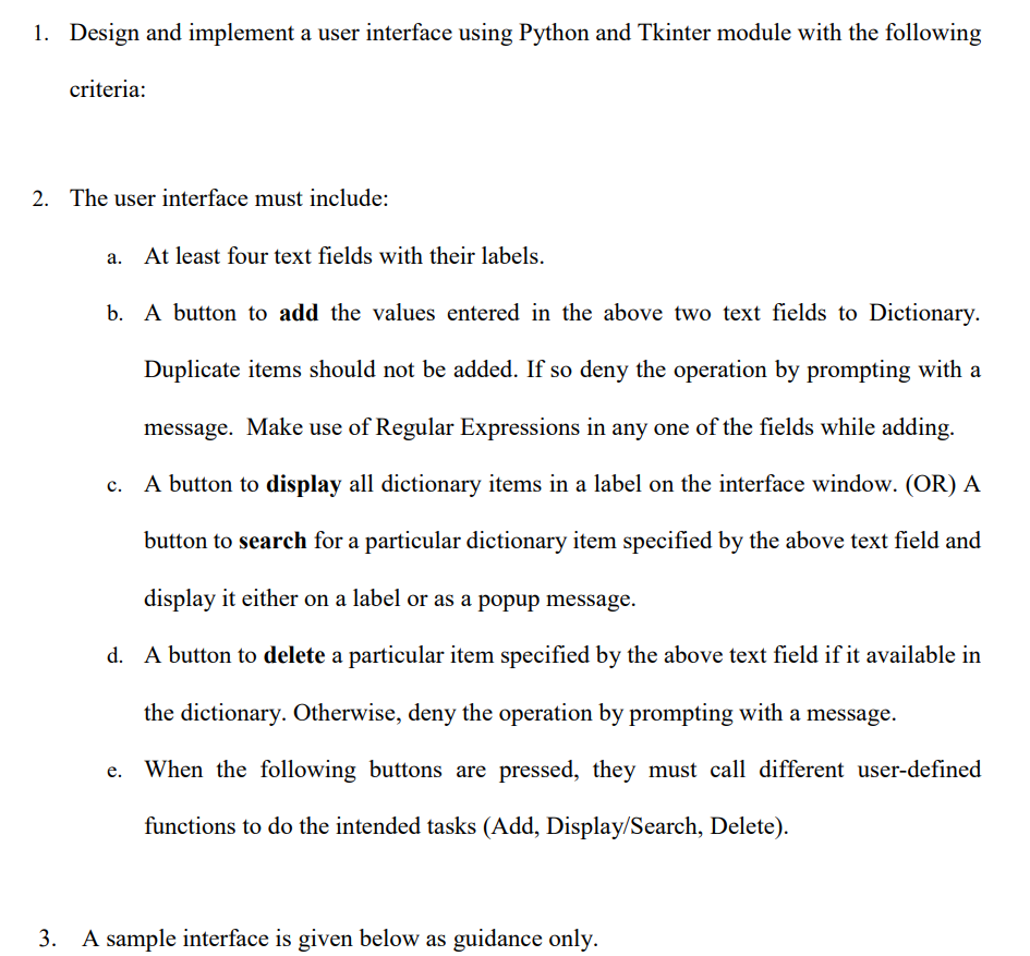 Solved 1. Design and implement a user interface using Python | Chegg.com Solved 1. Design and implement a user interface using Python | Chegg.com