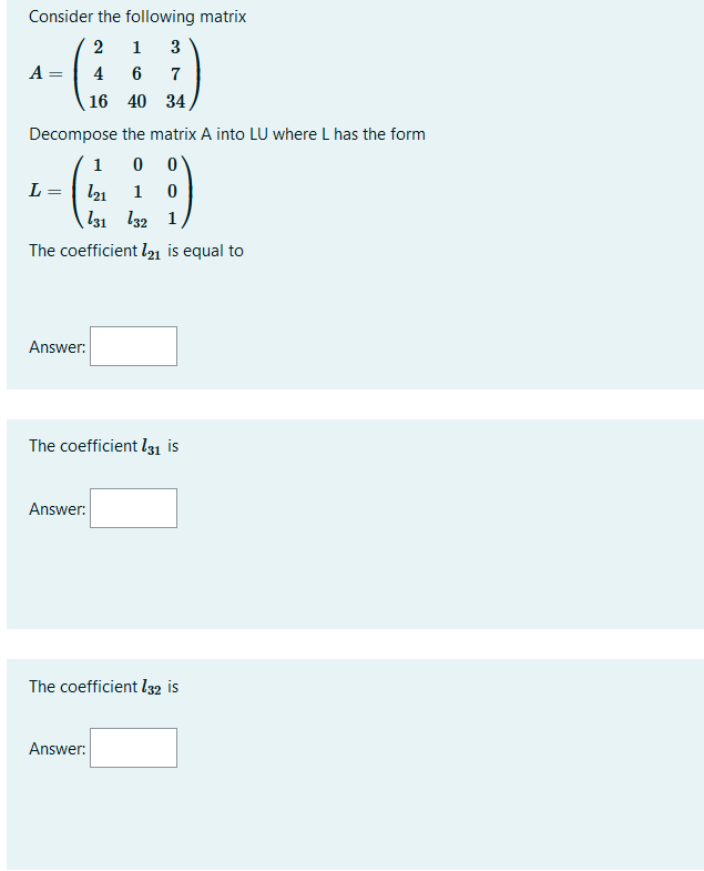 Solved Consider the following matrix A=⎝⎛241616403734⎠⎞ | Chegg.com