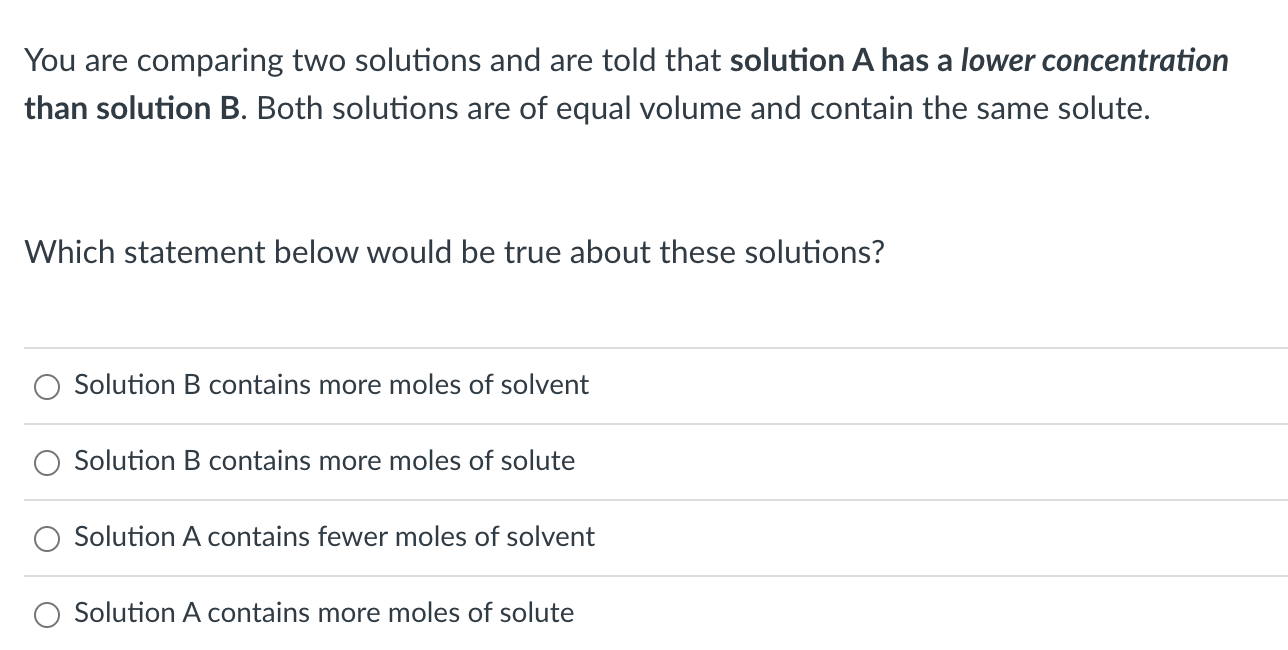Solved You are comparing two solutions and are told that | Chegg.com