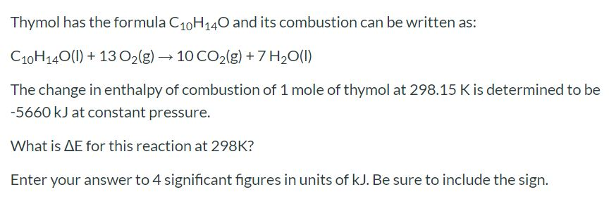 Solved Thymol has the formula C10H140 and its combustion can | Chegg.com