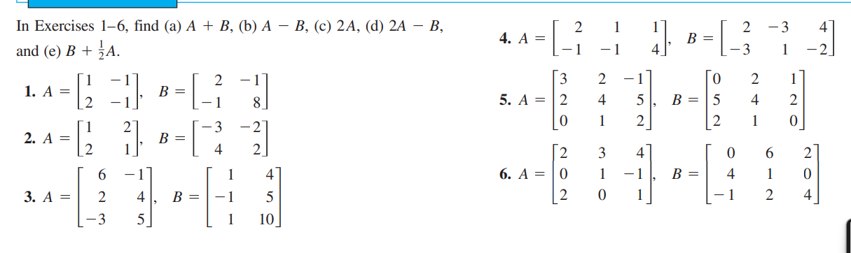 Solved In Exercises 1-6, find (a) A+B, (b) A−B, (c) 2A, (d) | Chegg.com