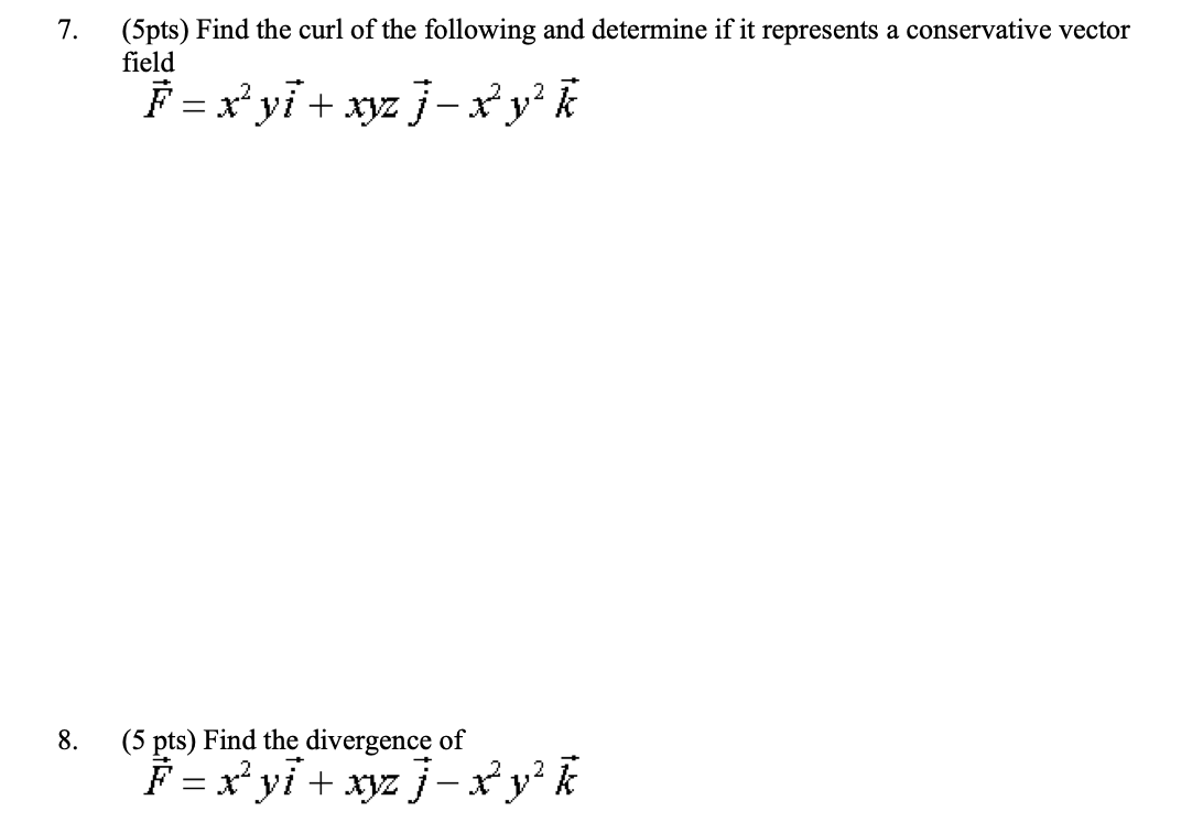 Solved 7. (5pts) Find the curl of the following and | Chegg.com