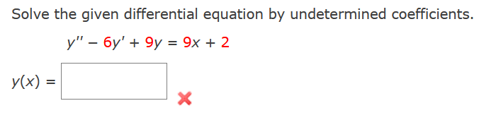 Solved Solve the given differential equation by undetermined | Chegg.com