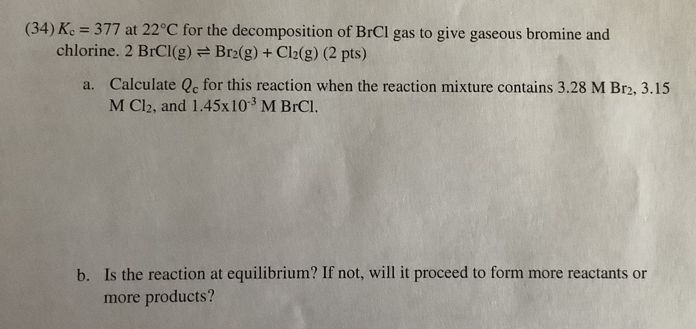 34) Kc=377 at 22∘C for the decomposition of BrCl gas | Chegg.com