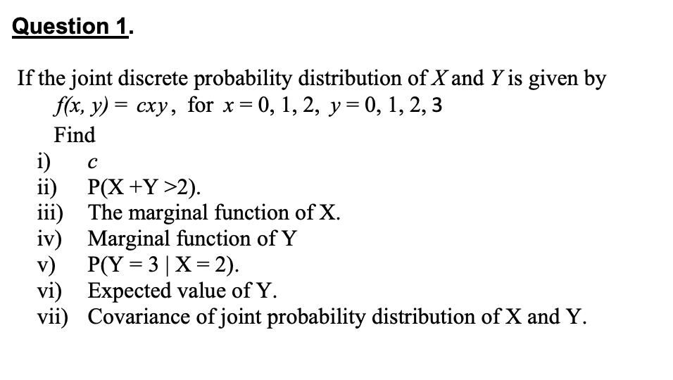 Solved Question 1. = с If the joint discrete probability | Chegg.com