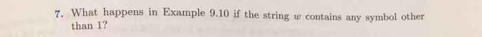 Solved 7. What happens in Example 9.10 if the string w | Chegg.com