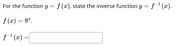 Solved For the function \\( y=f(x) \\), state the inverse | Chegg.com