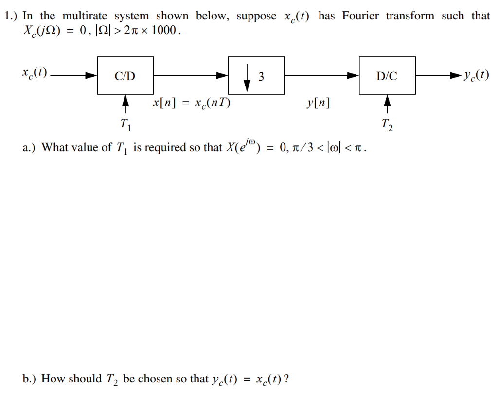 such that 1.) In the multirate system shown below, | Chegg.com