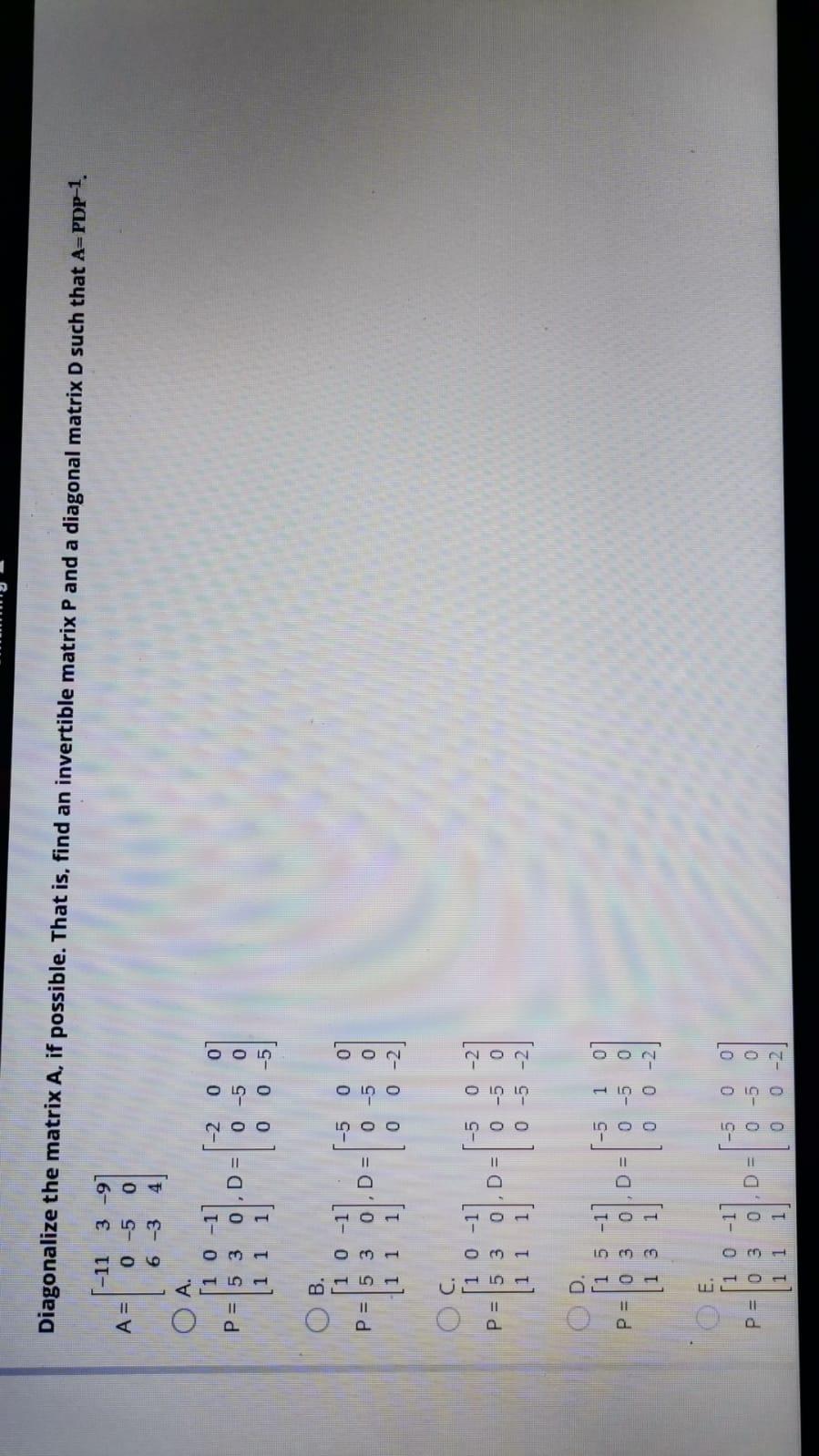 Solved Diagonalize The Matrix A If Possible That Is Find 3189