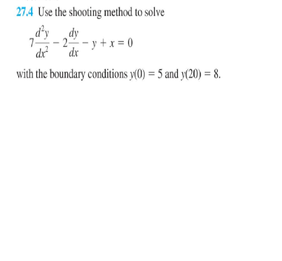 Solved 27.4 Use the shooting method to solve dy dy 7-2- y + | Chegg.com