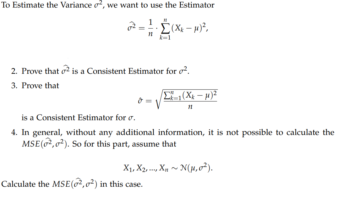 Solved To Estimate the Variance o2, we want to use the | Chegg.com