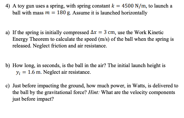 Solved 4) A toy gun uses a spring, with spring constant | Chegg.com
