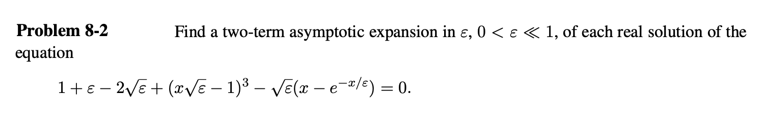 Solved Find a two-term asymptotic expansion in €, 0