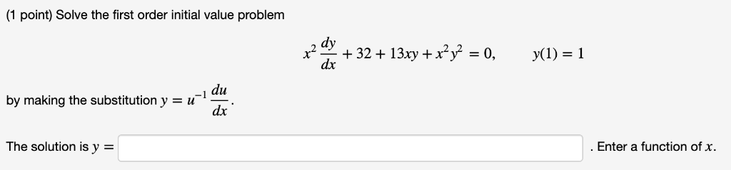 Solved (1 point) Solve the first order initial value problem | Chegg.com