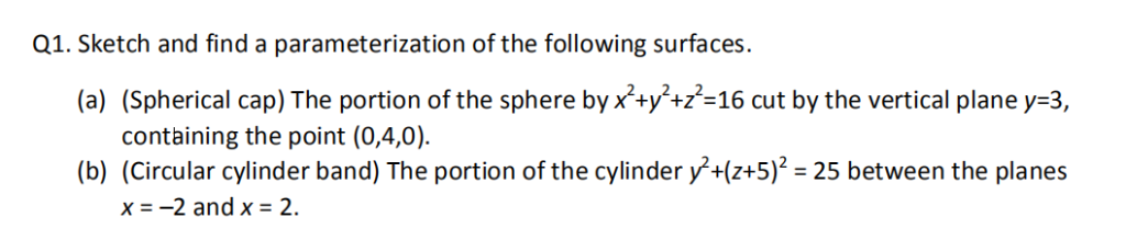 Solved Q1. Sketch and find a parameterization of the | Chegg.com