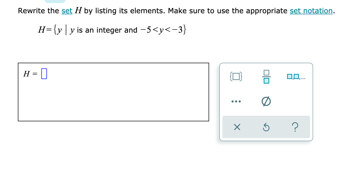 Solved Rewrite the set H by listing its elements. Make sure | Chegg.com