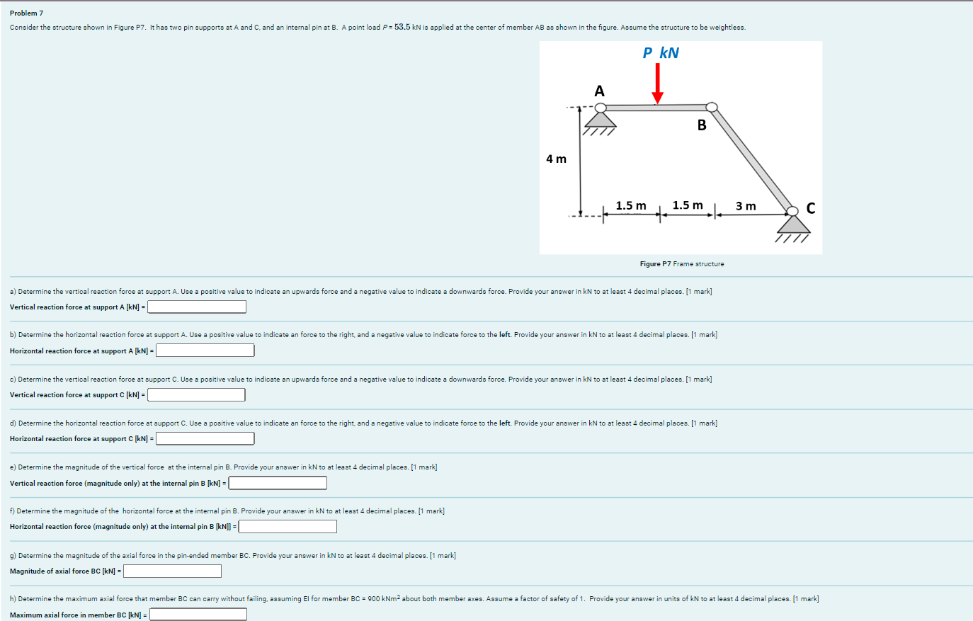 Solved Problem 7Figure P7 ﻿Frame structureVertical reaction | Chegg.com