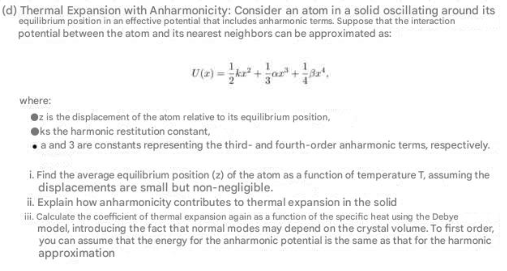 Solved (d) ﻿Thermal Expansion with Anharmonicity: Consider | Chegg.com