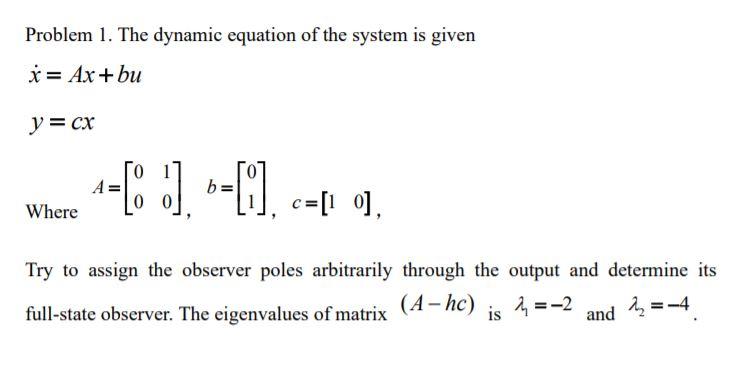 Solved Problem 1. The dynamic equation of the system is | Chegg.com
