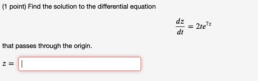 Solved (1 point) Find the solution to the differential | Chegg.com