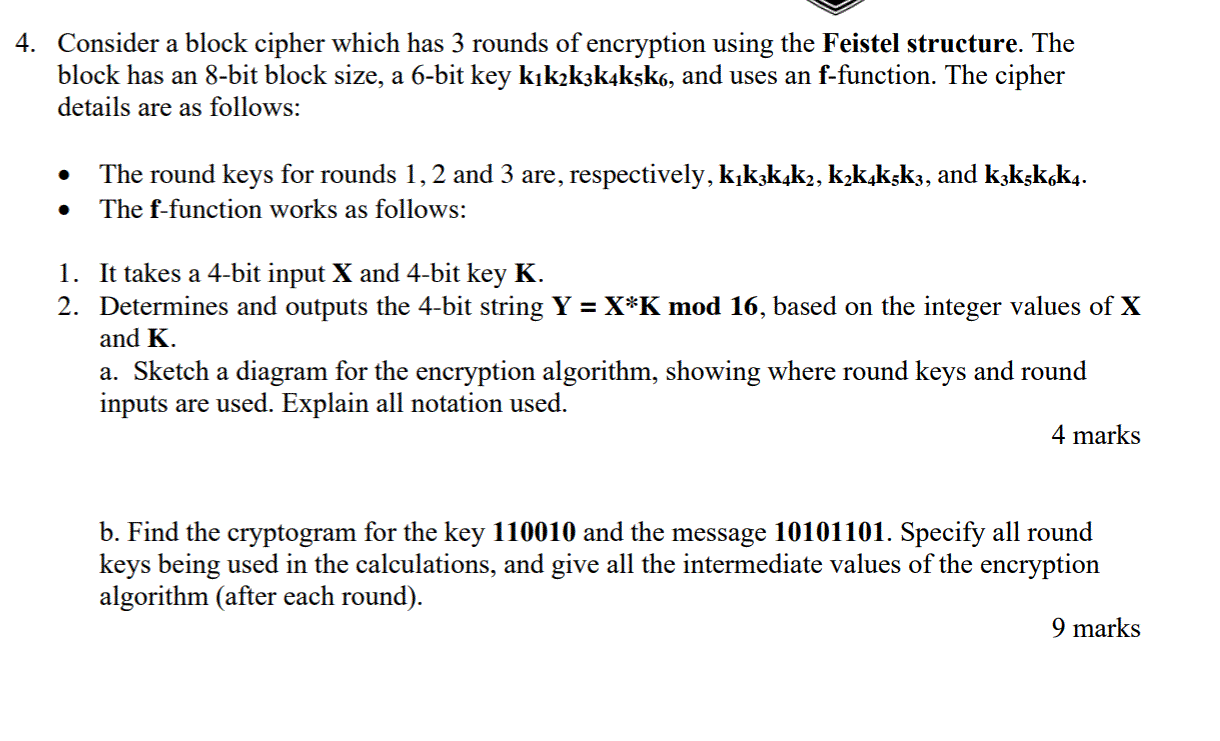 Solved 4. Consider a block cipher which has 3 rounds of | Chegg.com