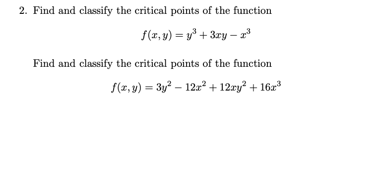 Solved 2. Find and classify the critical points of the | Chegg.com