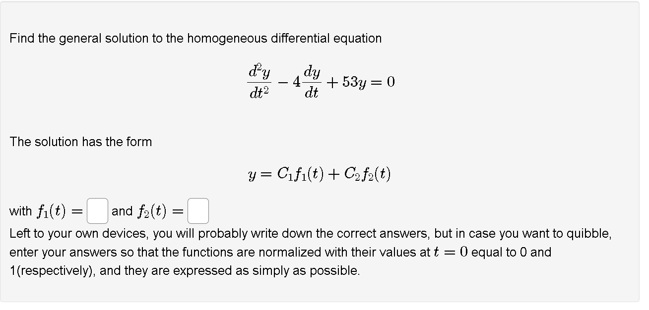 Solved Find the general solution to the homogeneous | Chegg.com