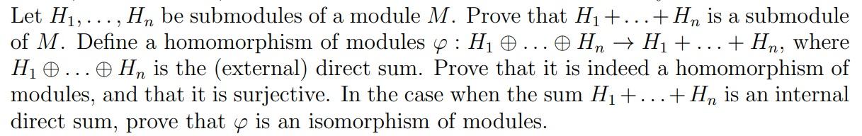 Solved Let H1, ..., Hn be submodules of a module M. Prove | Chegg.com