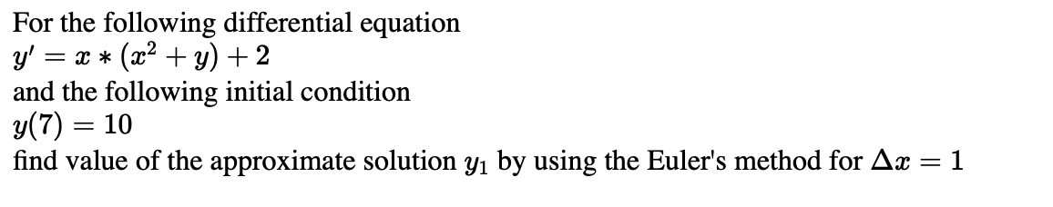Solved For the following differential equation y' = x * (x2 | Chegg.com