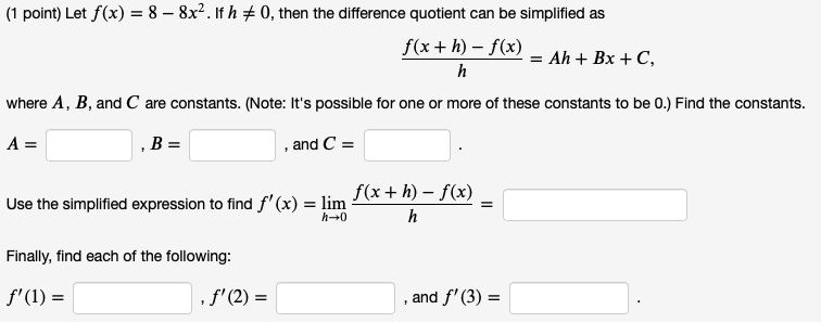 Solved (1 point) Let f(x) = 8 – 8x2.If h = 0, then the | Chegg.com
