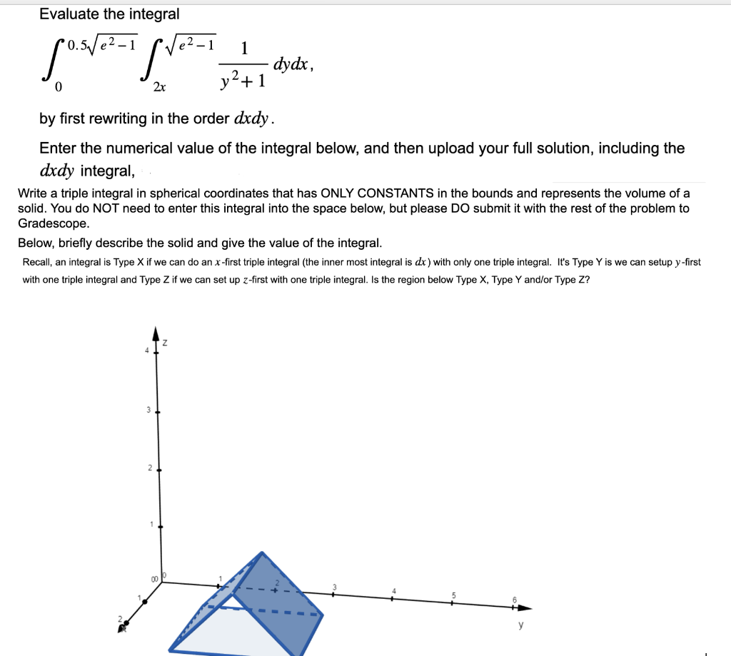 Solved Evaluate the integral ∫00.5e2−1∫2xe2−1y2+11dydx by | Chegg.com
