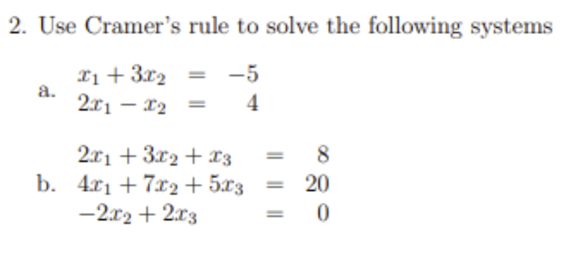 Solved 2. Use Cramer's rule to solve the following systems | Chegg.com