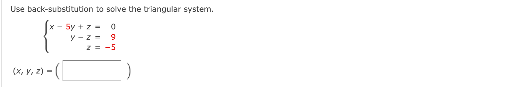 Solved Use back-substitution to solve the triangular system. | Chegg.com