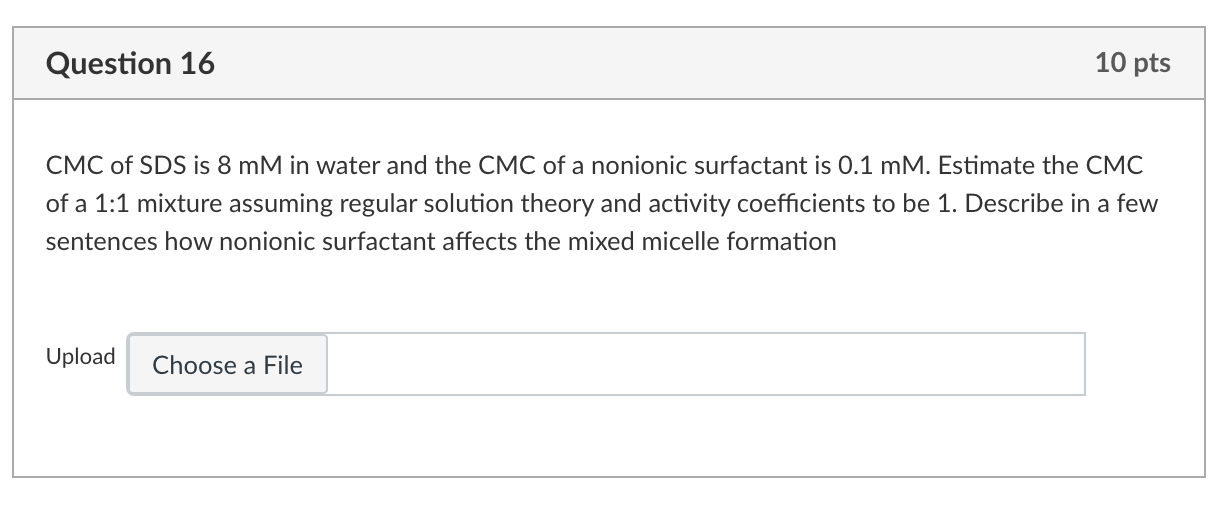 Solved CMC of SDS is 8 mM in water and the CMC of a nonionic | Chegg.com