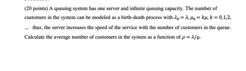 (20 points) A queuing system has one server and | Chegg.com