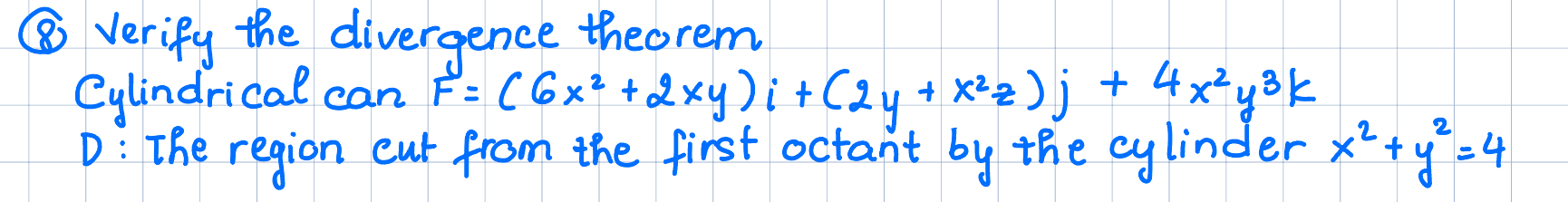 Solved (8) Verify the divergence theorem Cylindrical can | Chegg.com