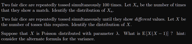 Solved Two fair dice are repeatedly tossed simultaneously | Chegg.com