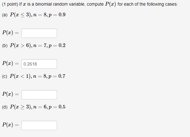 Solved (1 point) If x is a binomial random variable, compute | Chegg.com