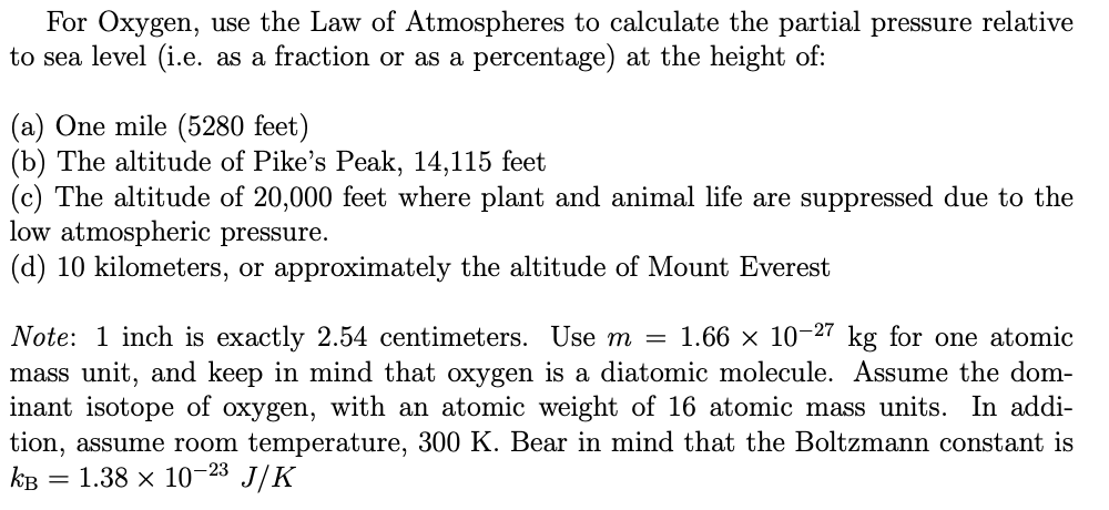 Solved For Oxygen, use the Law of Atmospheres to calculate | Chegg.com