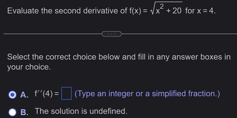 Solved Evaluate the second derivative of f(x) = for x = 4. | Chegg.com