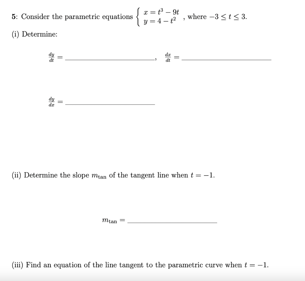 Solved 5: Consider the parametric equations {x=t3−9ty=4−t2, | Chegg.com